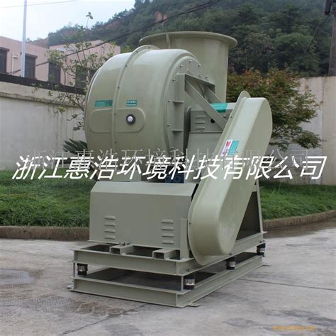 浙江惠浩玻璃钢离心风机f4 72 79f4 72 8c价格 特点参数 使用方法 适用范围 惠浩浙江省绍兴市 制药机械行业网