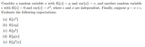Solved Consider a random variable x with E x μ and Chegg com