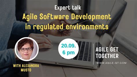 Agile Software Development In Regulated Environments Agile Get Together