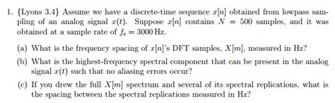 Solved Assume We Have A Discrete Time Sequence X N Obtained Chegg