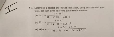 Solved Determine A Cascade And Parallel Realization Chegg