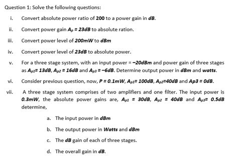 Question Solve The Following Questions I Convert Absolute Power Ratio Of To A Power