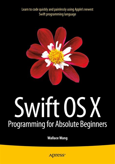 Swift Os X Programming For Absolute Beginners Ebook Wang Wallace Kindle Store