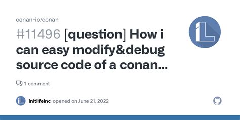 Question How I Can Easy Modifyanddebug Source Code Of A Conan Library · Issue 11496 · Conan Io