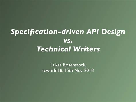 Specification Driven API Design Vs Technical Writers PPT