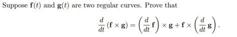 Solved Suppose F T And G T Are Two Regular Curves Prove Chegg Com
