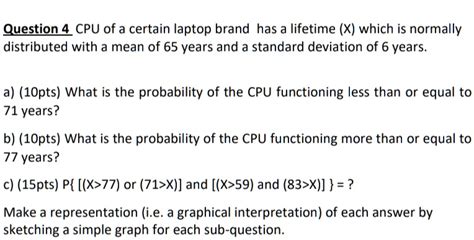 solved question 4 cpu of a certain laptop brand has a lifetime x