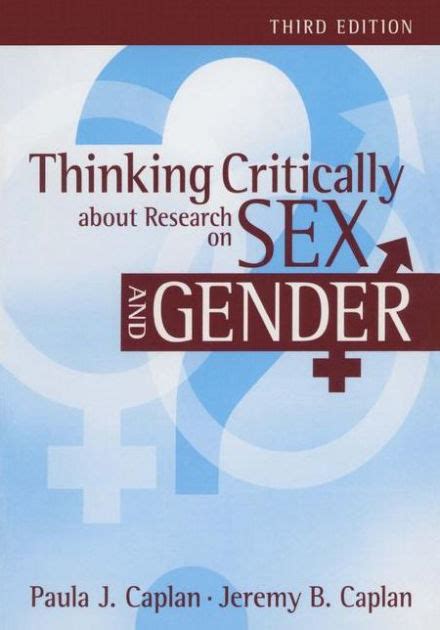 Thinking Critically About Research On Sex And Gender By Paula J Caplan
