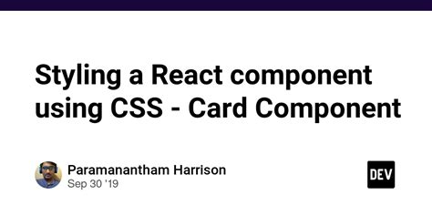 Styling A React Component Using Css Card Component Dev Community
