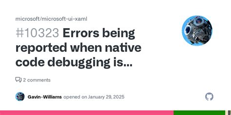 Errors Being Reported When Native Code Debugging Is Enabled · Issue