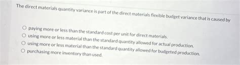 Solved The Direct Materials Quantity Variance Is Part Of The