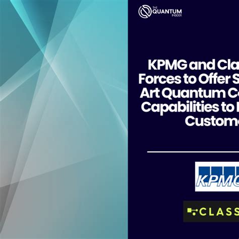 kpmg and classiq join forces to offer state of the art quantum