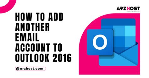 How To Add Another Email Account To Outlook 2016