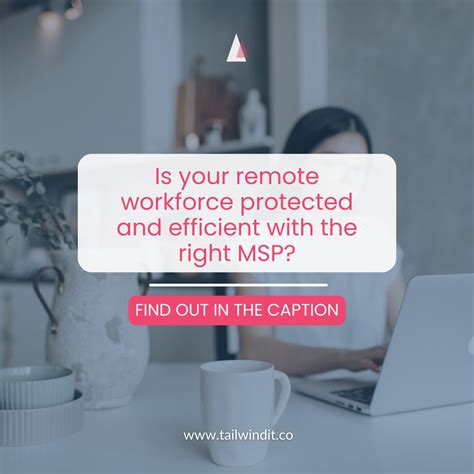 Remote Work Is Here To Stay And Having The Right Managed Service Provider Msp Is More