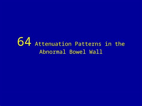 Pptx 64 Attenuation Patterns In The Abnormal Bowel Wall Dokumentips