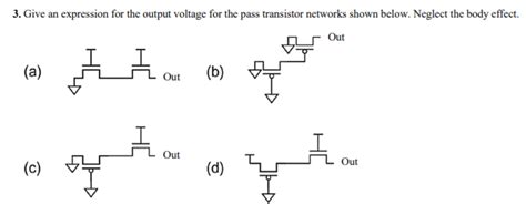 give an expression for the output voltage for the pass transistor netw