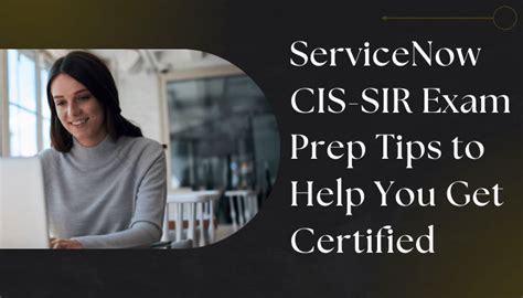 Servicenow Cis Sir Exam Tips You Should Utilize