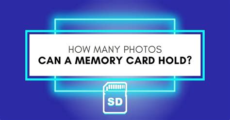How Many Photos Can A GB Memory Card Hold
