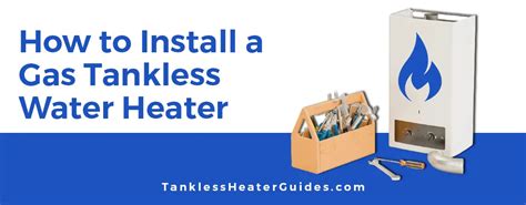 How To Install A Tankless Water Heater