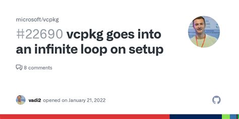 Vcpkg Goes Into An Infinite Loop On Setup · Issue 22690 · Microsoft