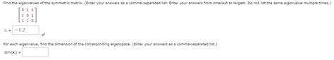 Solved Find The Eigenvalues Of The Symmetric Matrix Enter