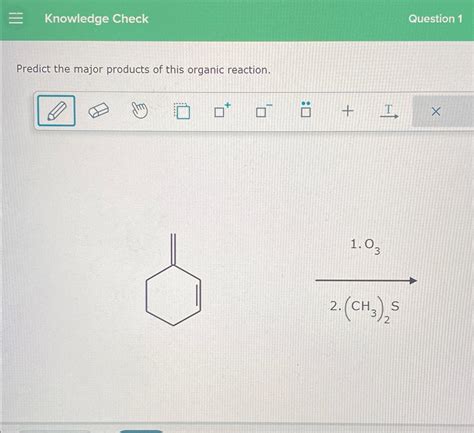 Solved Knowledge Checkquestion 1predict The Major Products