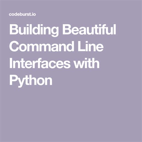 Building Beautiful Command Line Interfaces With Python Basic Computer