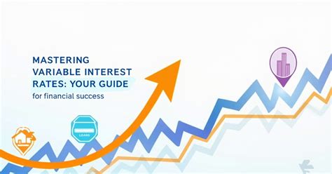 Understanding Variable Interest Rates A Comprehensive Guide 2025