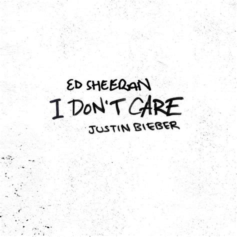 Ed Sheeran And Justin Bieber I Dont Care Lyrics Genius Lyrics