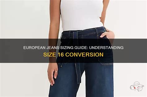 European Jeans Sizing Guide Understanding Size 16 Conversion Shunvogue