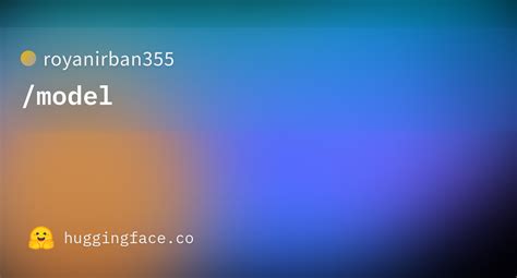 royanirban355 model · hugging face