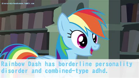 Diverse Mlp Headcanons Rainbow Dash Has Borderline Personality Disorder