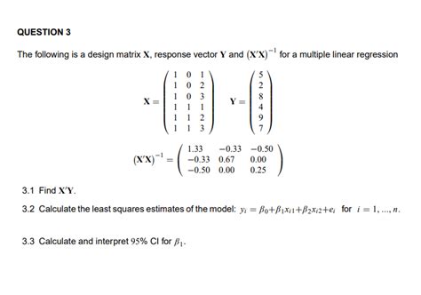 Solved QUESTION The Following Is A Design Matrix X Chegg Com