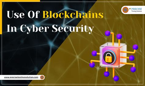 Blockchain In Cybersecurity Know Its Usage Precise Testing Solution Pvt Ltd