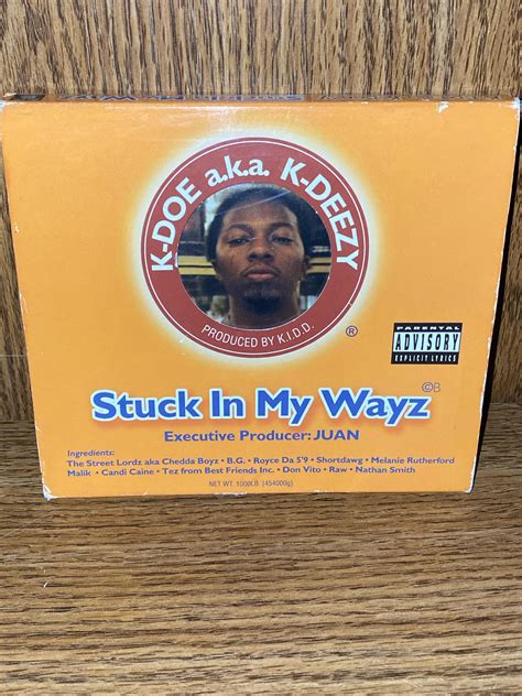 K Deezy Stuck In My Wayz Wonder How Many People Still Got The Hard