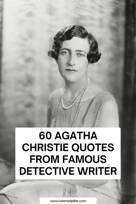 60 Agatha Christie Quotes From Famous Detective Writer In 2024 Agatha