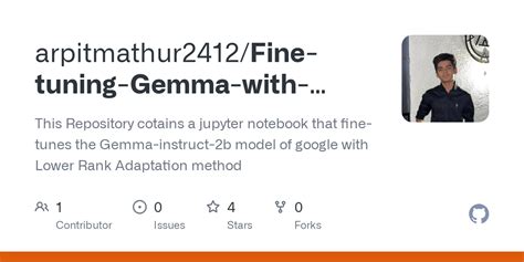 Github Arpitmathur2412fine Tuning Gemma With Lora This Repository Cotains A Jupyter