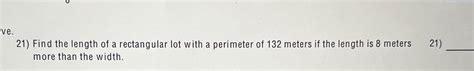 Solved Find The Length Of A Rectangular Lot With A Perimeter