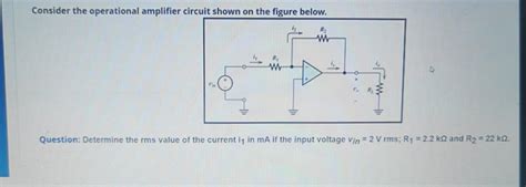 Solved Consider The Operational Amplifier Circuit Shown On