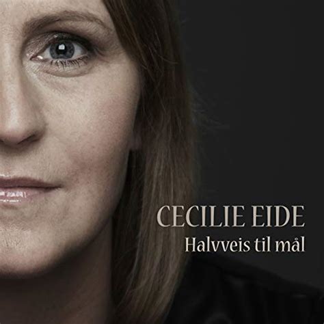 Halvveis Til Mål Cecilie Eide Digital Music