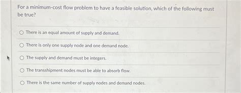 Solved For A Minimum Cost Flow Problem To Have A Feasible