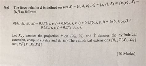 Solved The Fuzzy Relation R Is Defined On Sets X1 A B