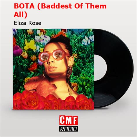 La Historia Y El Significado De La Canción Bota Baddest Of Them All Eliza Rose