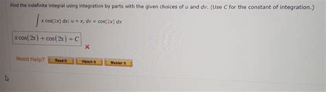 solved find the indefinite integral using integration by