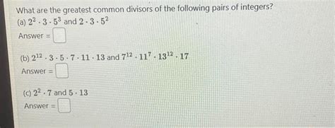 Solved What Are The Greatest Common Divisors Of The