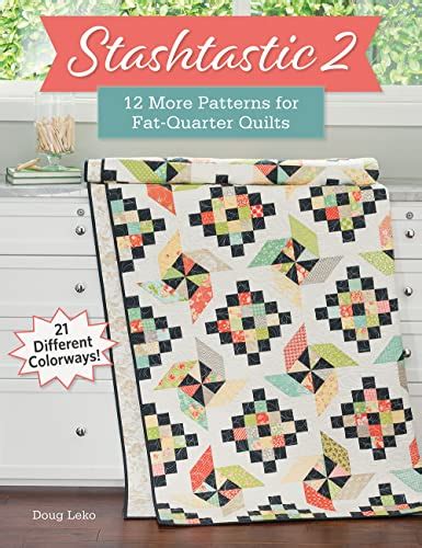 Stashtastic 2 12 More Patterns For Fat Quarter Quilts