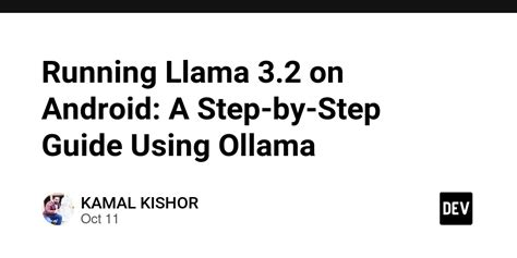 running llama 3 2 on android a step by step guide using ollama dev