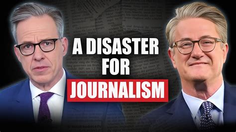 Jake Tapper And Morning Joe Have Turned Journalism Into Propaganda