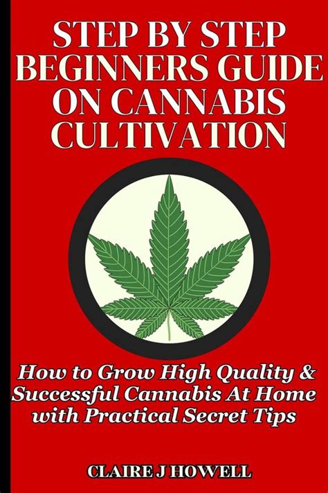 Step By Step Beginners Guide On Cannabis Cultivation Ebook Claire J