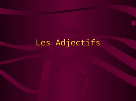 Ppt Les Adjectifs Adjectifs Réguliers Singulier Pluriel Masculin